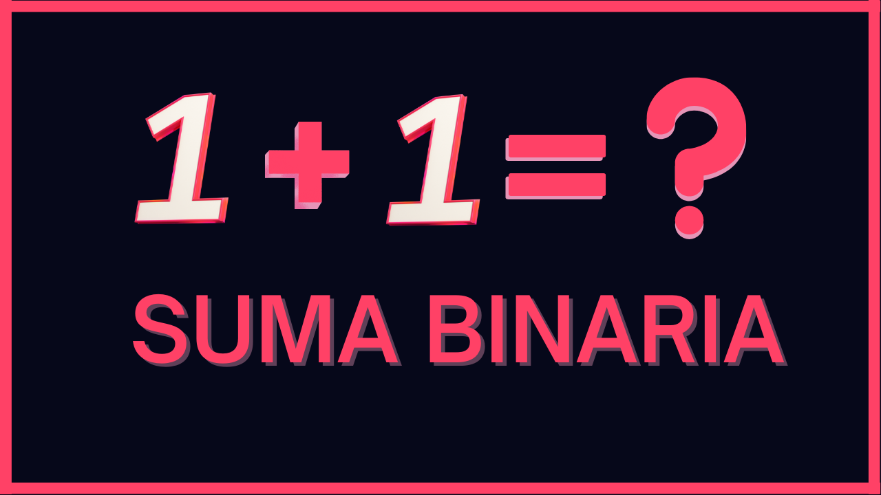 Cómo hacer Sumas BINARIAS Paso a Paso
